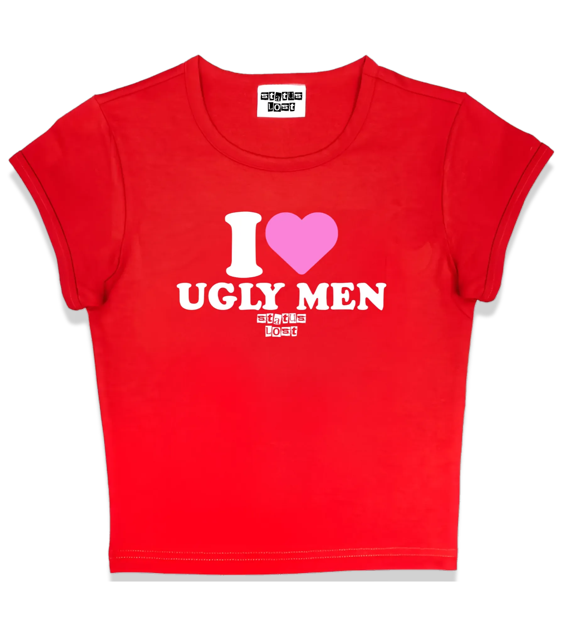 "I LOVE UGLY MEN" Status Baby Tee – Status Lost