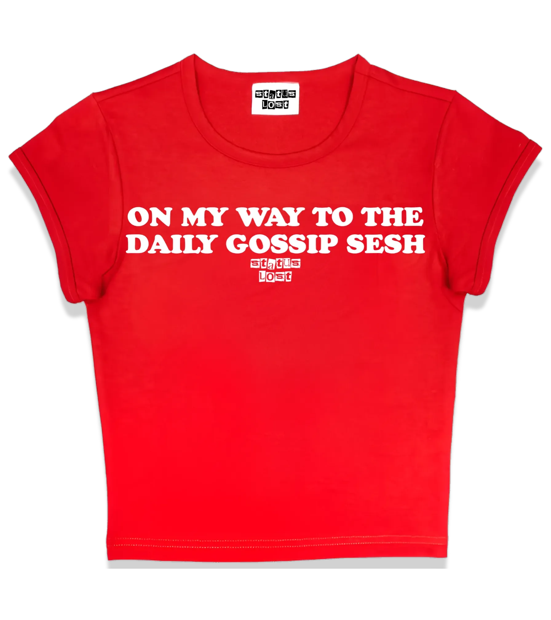 "ON MY WAY TO THE DAILY GOSSIP SESH" Status Baby Tee – Status Lost