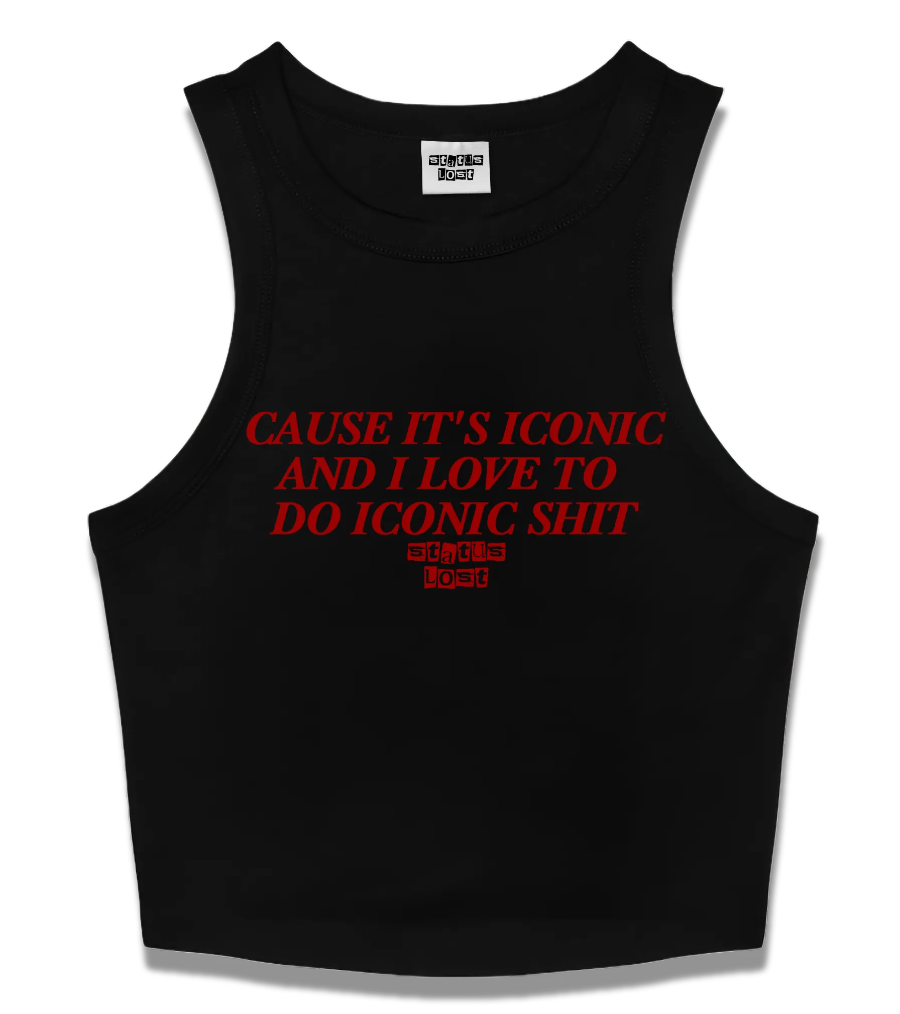 "CAUSE IT'S ICONIC AND I LOVE TO DO ICONIC SHIT" Tank Crop Top – Status ...