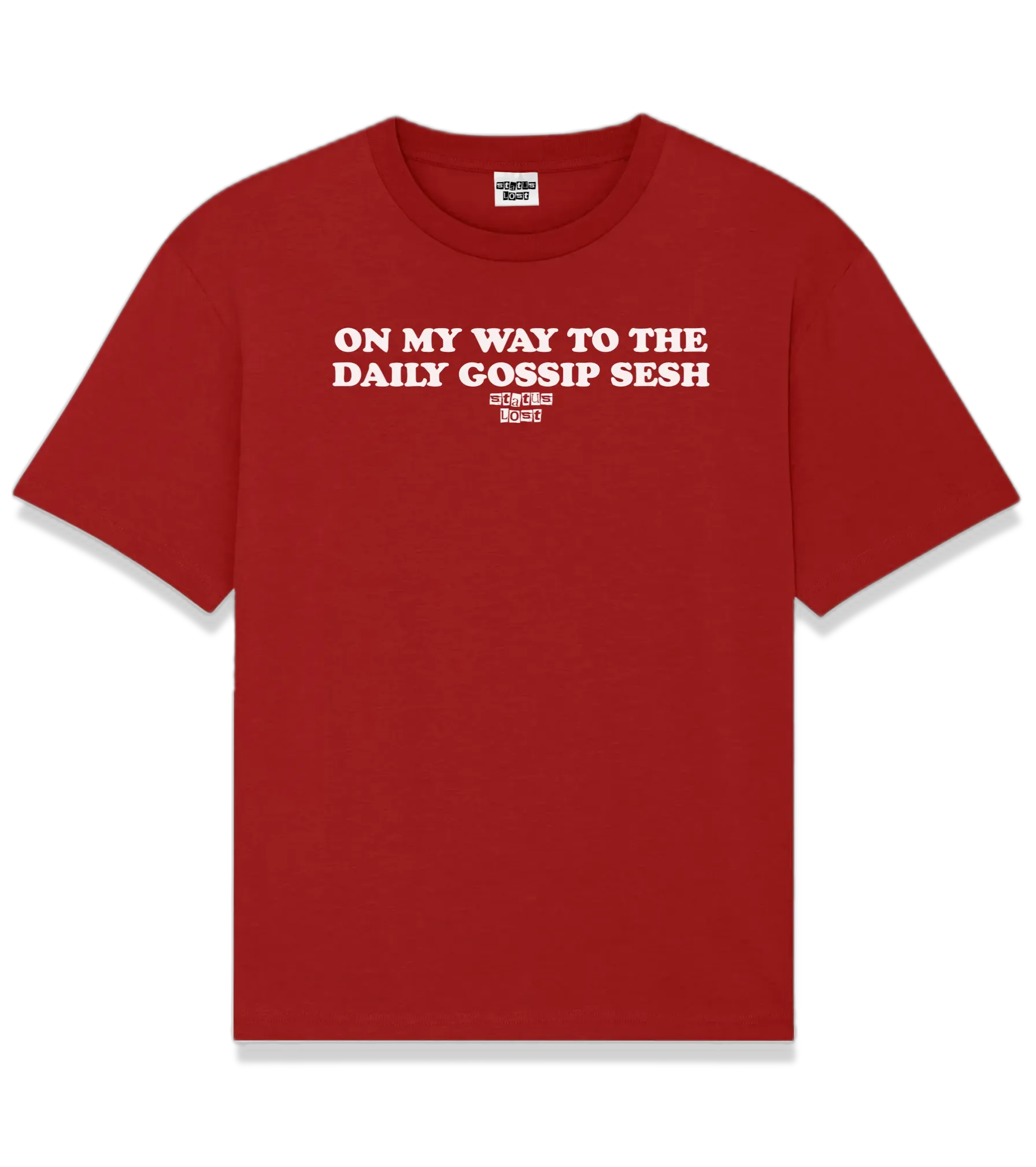 "ON MY WAY TO THE DAILY GOSSIP SESH" T-Shirt – Status Lost