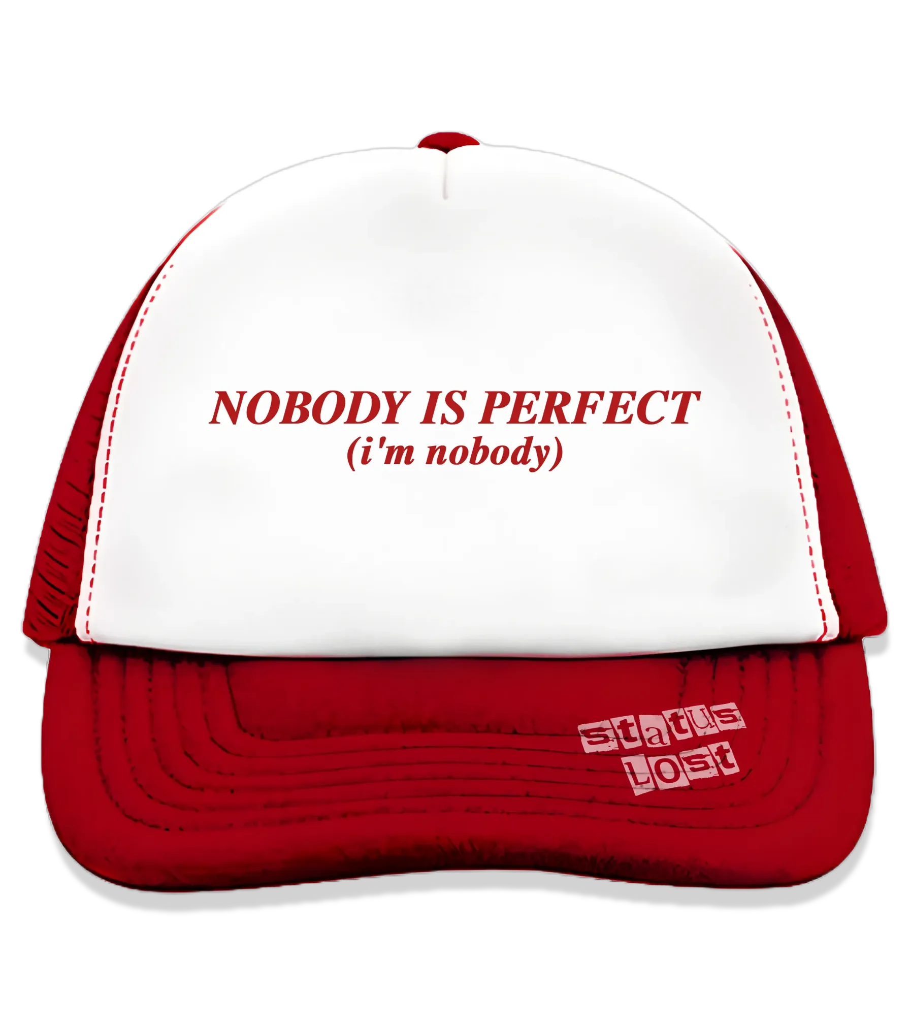 "NOBODY IS PERFECT (I'M NOBODY)" Trucker Hat – Status Lost