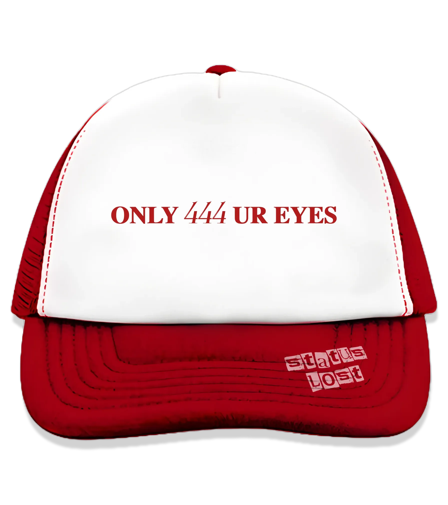 "ONLY 444 UR EYES" Trucker Hat – Status Lost